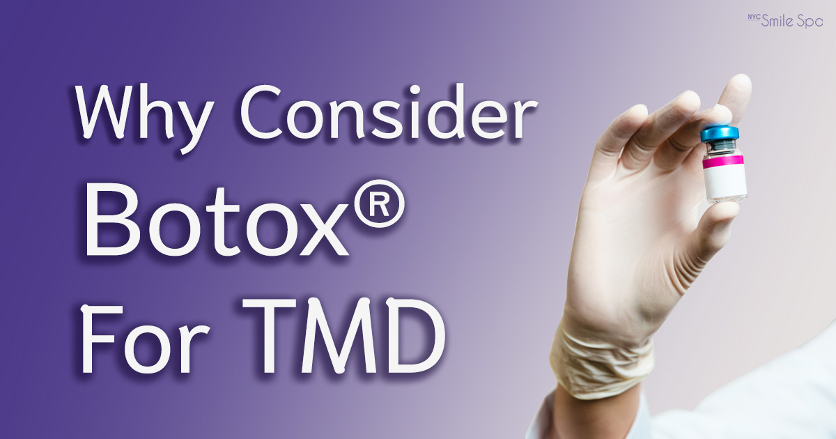 Botox® for TMD & Jaw Pain | NYC Smile Spa
